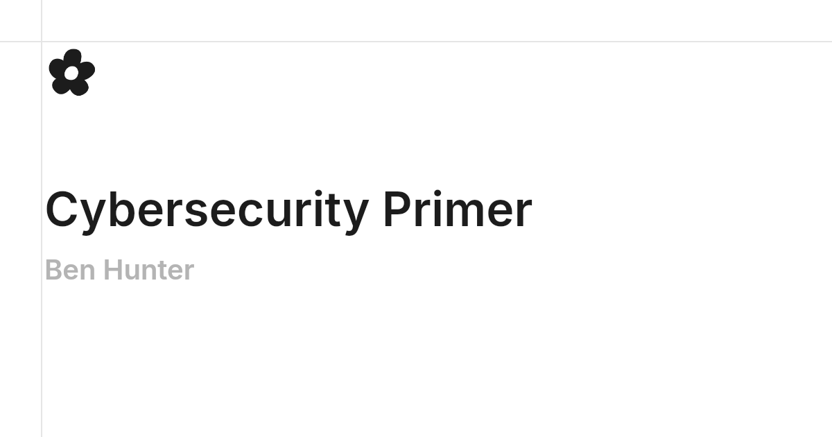 Cybersecurity Primer · Ben Hunter